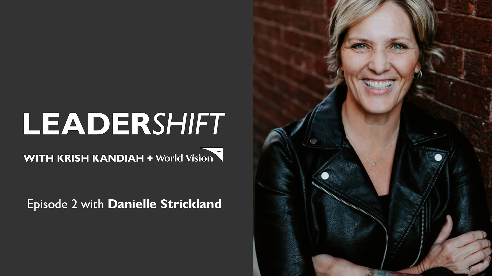 Leadershift Episode 2: Danielle Strickland | World Vision International
